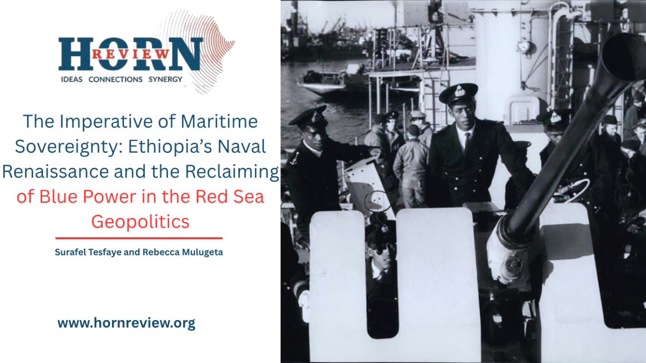 The Imperative of Maritime Sovereignty: Ethiopia’s Naval Renaissance ...