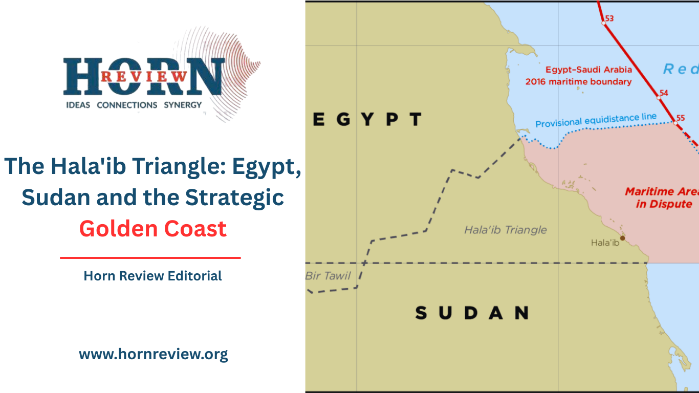The Hala’ib Triangle: Egypt, Sudan and the Strategic Golden Coast ...