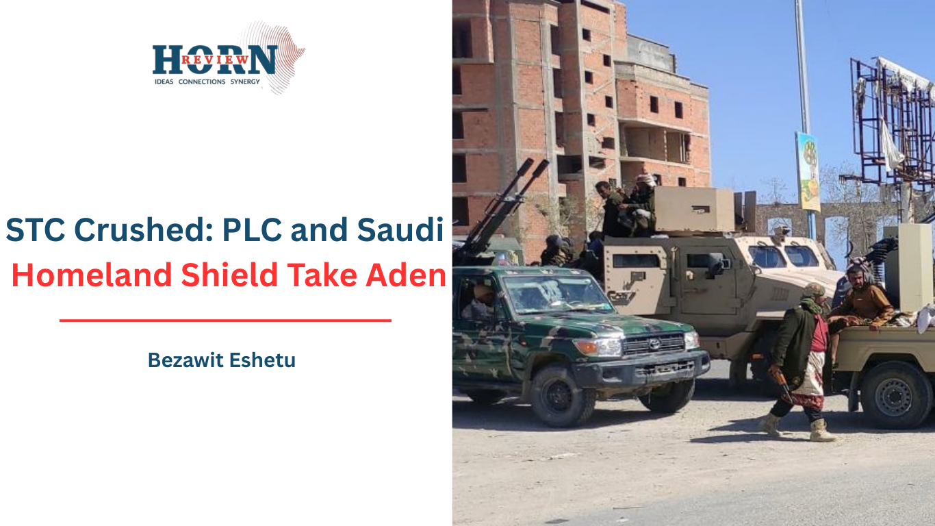 STC Crushed: PLC and Saudi Homeland Shield Take Aden – HORN REVIEW
