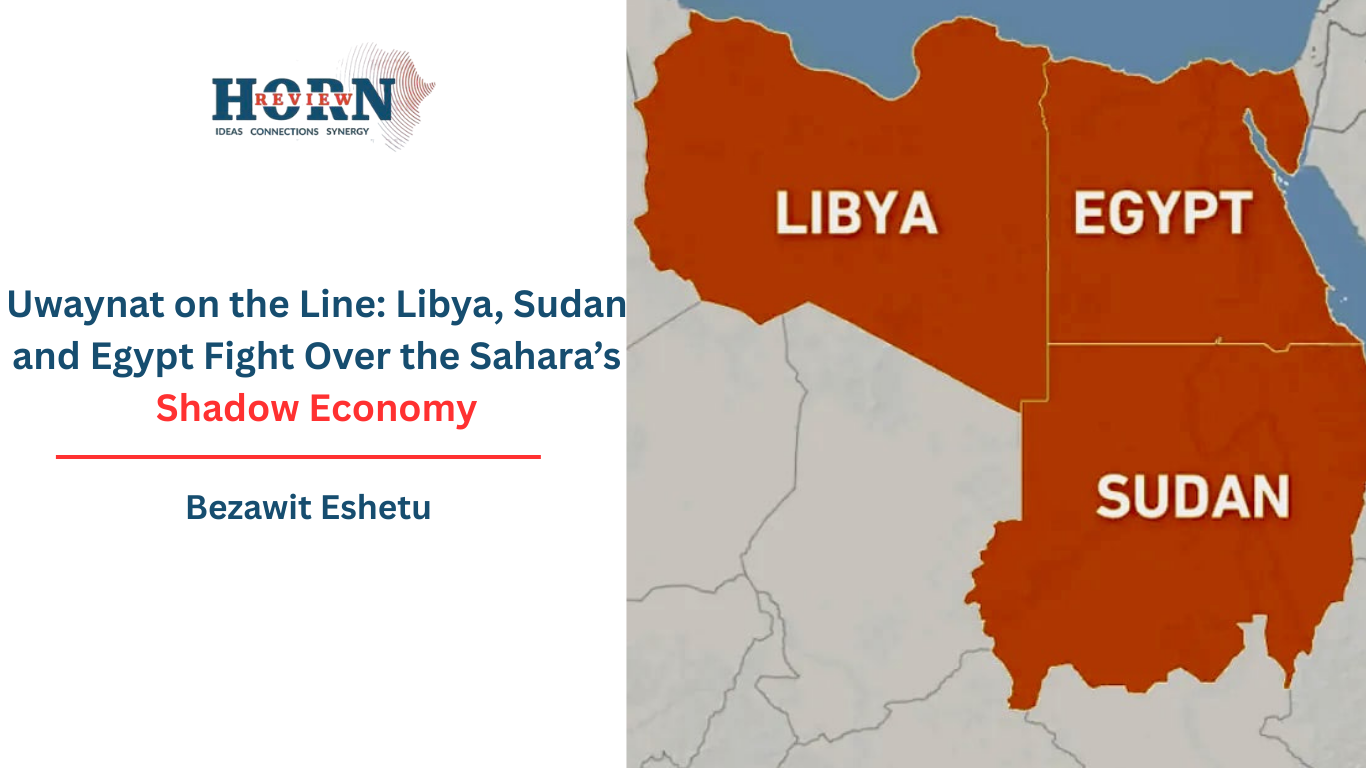 Uwaynat on the Line: Libya, Sudan and Egypt Fight Over the Sahara’s ...