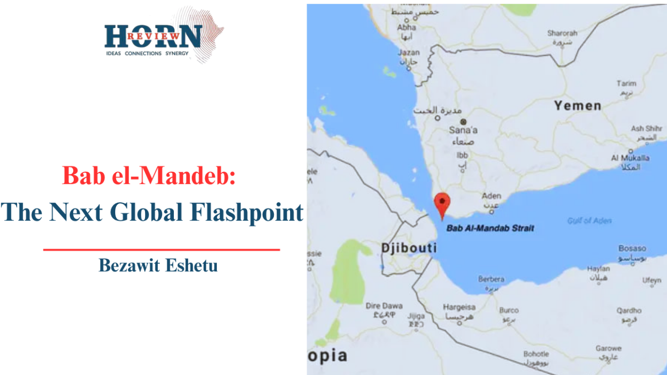 Bab el-Mandeb: The Next Global Flashpoint – HORN REVIEW