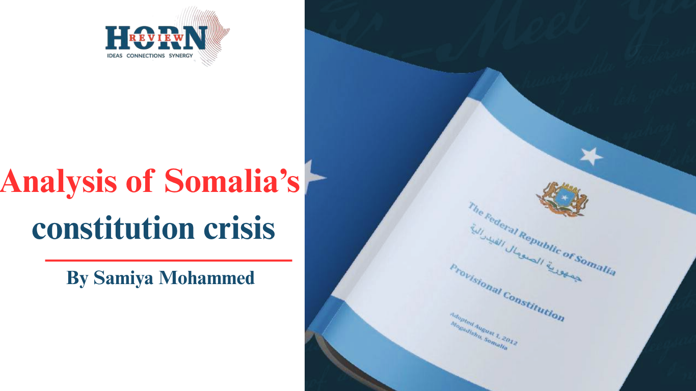 Analysis of Somalia’s constitution crisis – HORN REVIEW